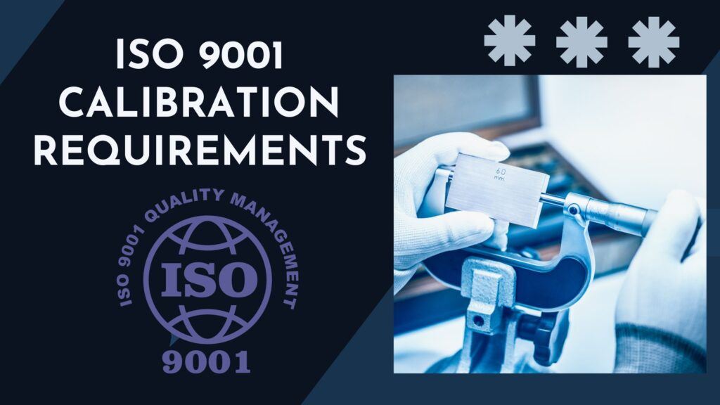 ISO 9001 Calibration Requirements RJ Quality Consulting
