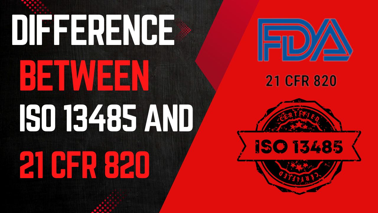 Difference Between ISO 13485 and 21 CFR 820